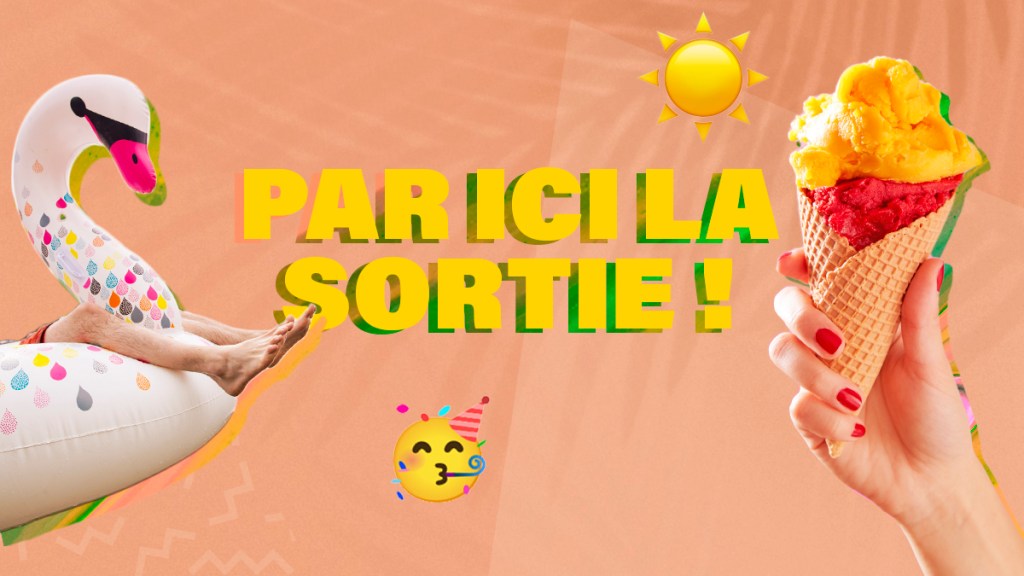 Par ici la sortie de 28 juin au 4 juillet